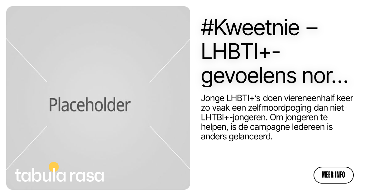 #Kweetnie – LHBTI+-gevoelens normaliseren | Tabula Rasa